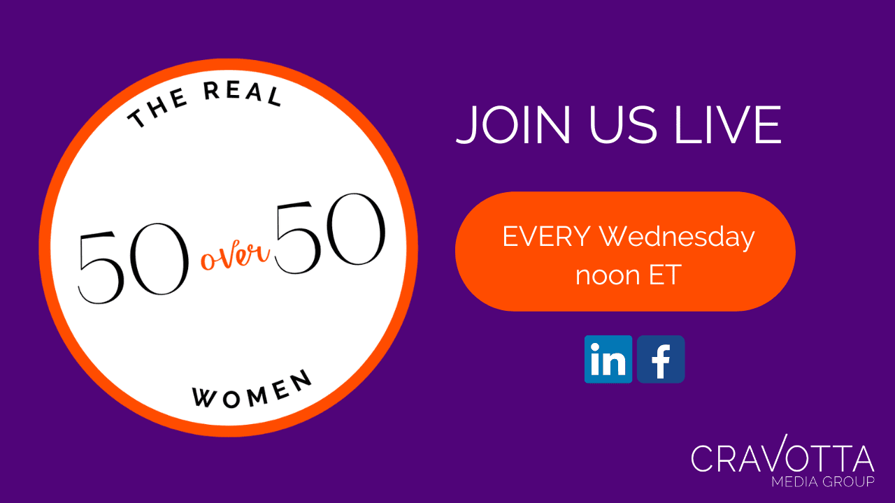 The Real 50 Over 50 - Cravotta Media Group